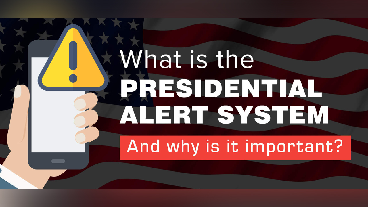 The New ‘Presidential Alert’ System: Why It’s of Vital Importance to ...