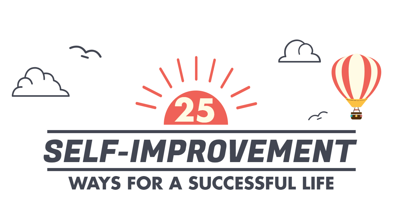 How to Become a Better Version of Yourself: 25 Self-Improvement Tips ...
